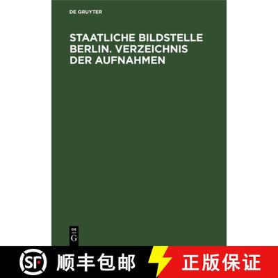 【3-4周达】Staatliche Bildstelle Berlin. Verzeichnis der Aufnahmen [9783112610077]
