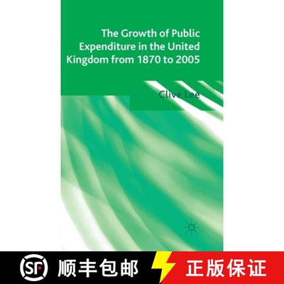 【3-4周达】The Growth of Public Expenditure in the United Kingdom from 1870 to 2005 (1st ed. 2012) (1... [9781349346240]