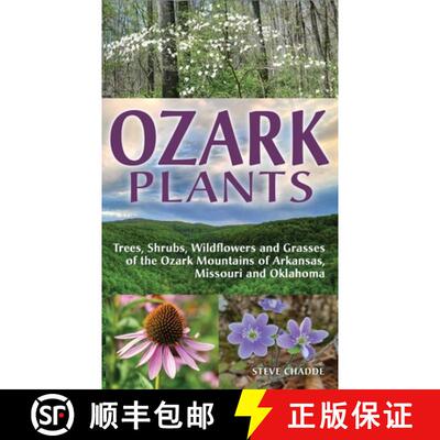 【3-4周达】精装 Ozark Plants: Trees, Shrubs, Wildflowers and Grasses of the Ozark Mountains of Arkans... [9781951682620]