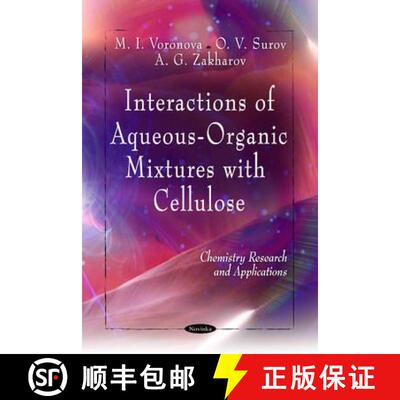【3-4周达】Interactions of Aqueous-Organic Mixtures with Cellulose [9781616687663]