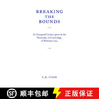 预订 Breaking the Bounds: An Inaugural Lecture Given in the University of Cambridge, 16 February 2004 [9780521607285]