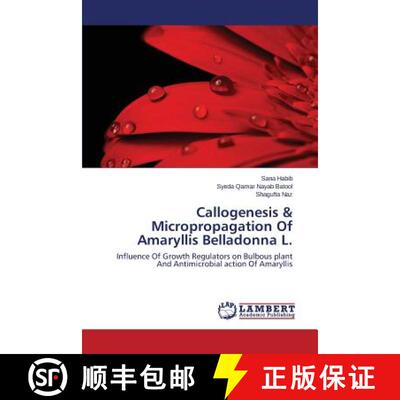 预订 Callogenesis & Micropropagation Of Amaryllis Belladonna L. [9783848420933]