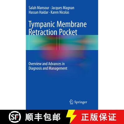 【3-4周达】Tympanic Membrane Retraction Pocket: Overview and Advances in Diagnosis and Management [9783319385952]