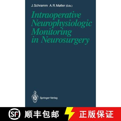 【3-4周达】Intraoperative Neurophysiologic Monitoring in Neurosurgery [9783642757525]