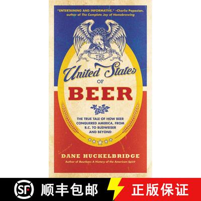 【3-4周达】United States Of Beer: The True Tale of How Beer Conquered America, From B.C. to Budweiser... [9780062389770]