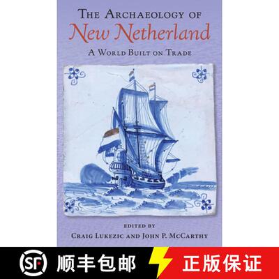 预订 精装 The Archaeology of New Netherland – A World Built on Trade [9780813066882]