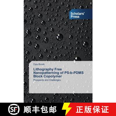 预订 Lithography Free Nanopatterning of PS-b-PDMS Block Copolymer [9783639766370]