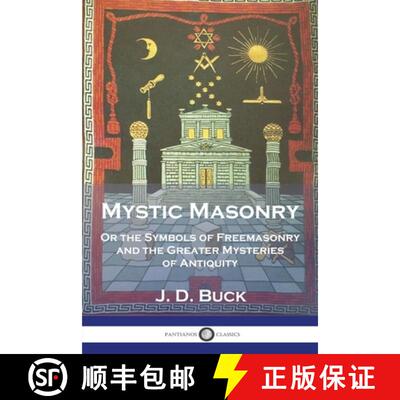 【3-4周达】Mystic Masonry: Or the Symbols of Freemasonry and the Greater Mysteries of Antiquity [9781789874716]