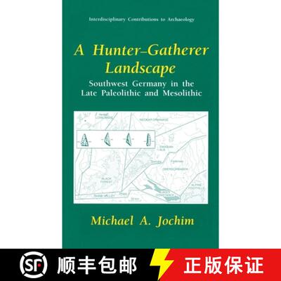 【3-4周达】精装 A Hunter-Gatherer Landscape : Southwest Germany in the Late Paleolithic and Mesolithic [9780306457401]