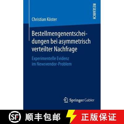 【3-4周达】Bestellmengenentscheidungen bei asymmetrisch verteilter Nachfrage : Experimentelle Evidenz... [9783658094348]