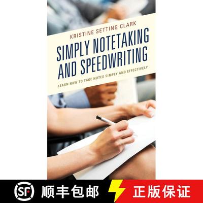 【3-4周达】Simply Notetaking and Speedwriting : Learn How to Take Notes Simply and Effectively [9781475850888]