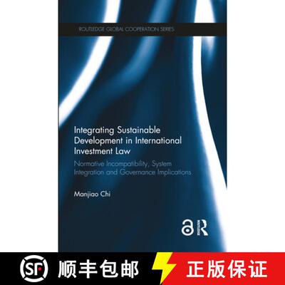 【3-4周达】精装 Integrating Sustainable Development in International Investment Law: Normative Incomp... [9781138187887]