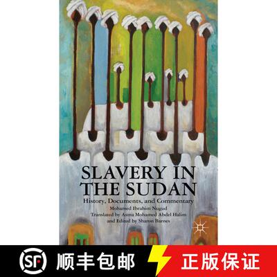 【3-4周达】精装 Slavery in the Sudan: History, Documents, and Commentary [9781137286024]