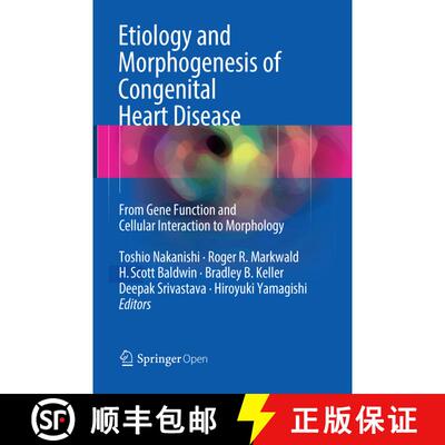 【3-4周达】Etiology and Morphogenesis of Congenital Heart Disease: From Gene Function and Cellular In... [9784431566335]
