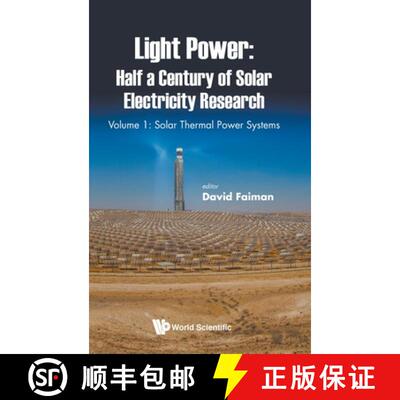 【3-4周达】Light Power: Half a Century of Solar Electricity Research - Volume 1: Solar Thermal Power ... [9781786347565]