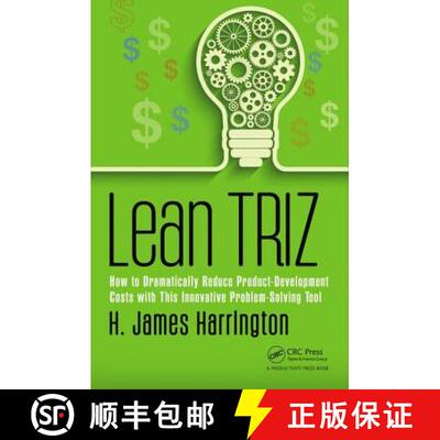 【3-4周达】精装 Lean Triz: How to Dramatically Reduce Product-Development Costs with This Innovative ... [9781138216778]