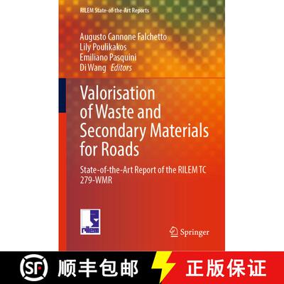 【3-4周达】Valorisation of Waste and Secondary Materials for Roads: State-of-the-Art Report of the RI... [9783031331725]