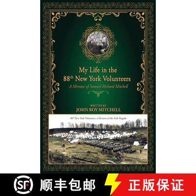【3-4周达】My Life in the 88th New York Volunteers, a Division of the Irish Brigade: A memoir of Samu... [9798349317958]