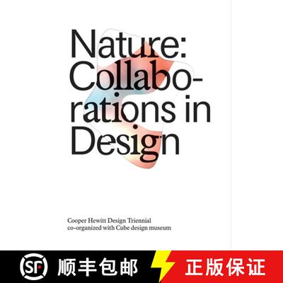 【3-4周达】Nature: Collaborations in Design: Cooper Hewitt Design Triennial [9781942303237]