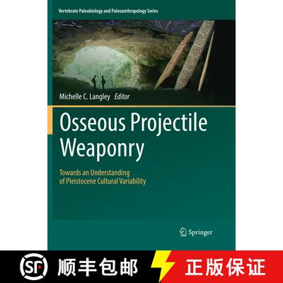 【3-4周达】Osseous Projectile Weaponry : Towards an Understanding of Pleistocene Cultural Variability... [9789402414301]