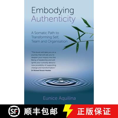 【3-4周达】Embodying Authenticity: A Somatic Path to Transforming Self, Team and Organisation [9781800464445]