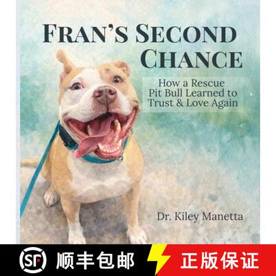 【3-4周达】Fran's Second Chance : How a Rescue Pit Bull Learned to Trust and Love Again [9798994590614]