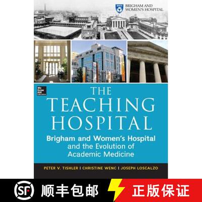 【3-4周达】The Teaching Hospital: Brigham and Women's Hospital and the Evolution of Academic Medicine [9780071784016]