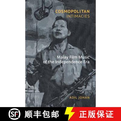 预订 Cosmopolitan Intimacies: Malay Film Music of the Independence Era [9789814722636]
