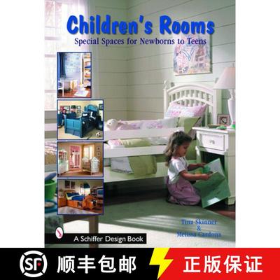 【3-4周达】Children's Rooms: Special Spaces for Newborns to Teens: Special Spaces for Newborns to Teens [9780764321474]