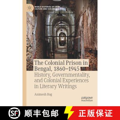 【3-4周达】精装 The Colonial Prison in Bengal, 1860-1945: History, Governmentality, and Colonial Expe... [9783031958335]