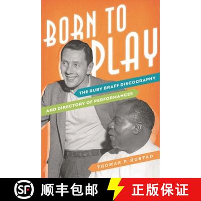 【3-4周达】精装 Born to Play : The Ruby Braff Discography and Directory of Performances [9780810882645]