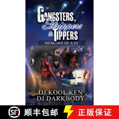 【3-4周达】Gangsters, Strippers & Tippers: Memoirs Of A DJ (#GSTMEMOIRSOFADJ): The DJ Game [9780996546126]