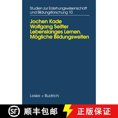 【3-4周达】Lebenslanges Lernen Mögliche Bildungswelten : Erwachsenenbildung, Biographie und Alltag [9783810015570]