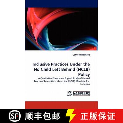 预订 Inclusive Practices Under the No Child Left Behind (Nclb) Policy [9783843385077]