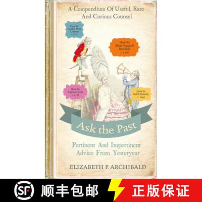 【3-4周达】精装 Ask the Past : Pertinent and Impertinent Advice from Yesteryear [9780224101240]