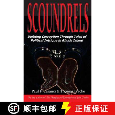 【3-4周达】Scoundrels: Defining Corruption Through Tales of Political Intrigue in Rhode Island [9780692601921]