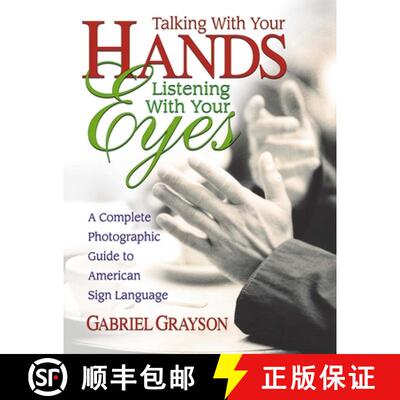 【3-4周达】Talking with Your Hands, Listening with Your Eyes: A Complete Photographic Guide to Americ... [9780757000072]