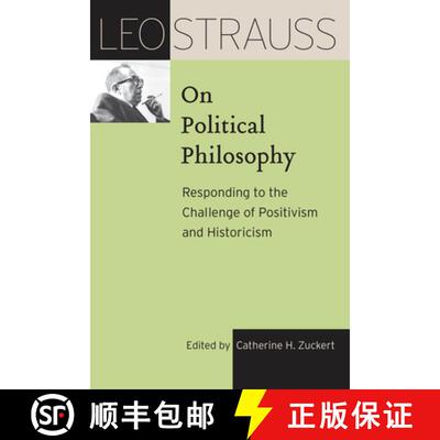 【3-4周达】Leo Strauss on Political Philosophy – Responding to the Challenge of Positivism and Histo... [9780226816807]
