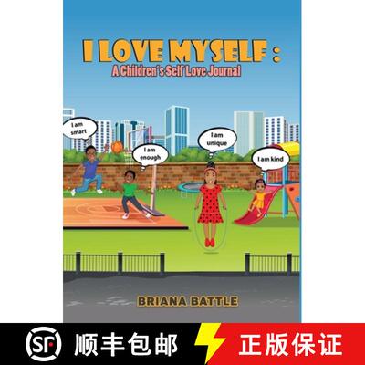 【3-4周达】精装 I LOVE MYSELF: A CHILDREN'S SELF LOVE JOURNAL [9781955148016]