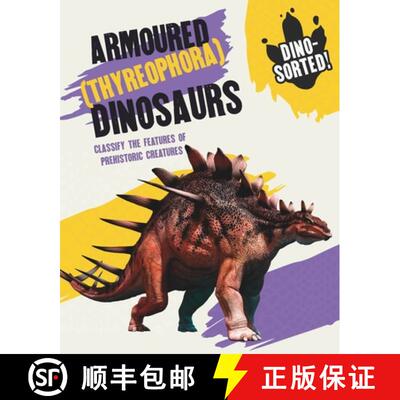 【3-4周达】Dino-Sorted!: Armoured (Thyreophora) Dinosaurs [9781445173603]