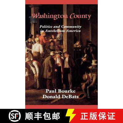 预订 Washington County: Politics and Community in Antebellum America [9780801859465]