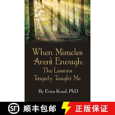 【3-4周达】When Miracles Aren't Enough: The Lessons Tragedy Taught Me [9780985680923]