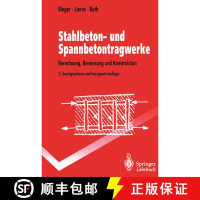 【3-4周达】Stahlbeton- und Spannbetontragwerke : Berechnung, Bemessung und Konstruktion (2. Auflage 1... [9783540587996]
