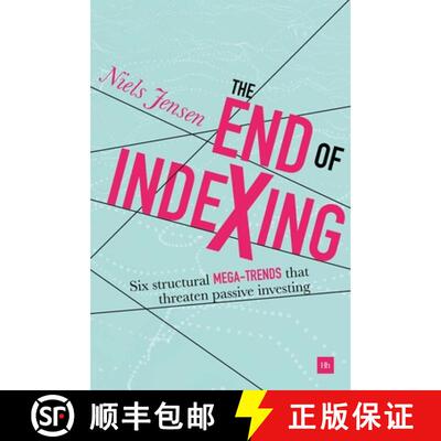 【3-4周达】精装 The End of Indexing: Six Structural Mega-Trends That Threaten Passive Investing [9780857195494]