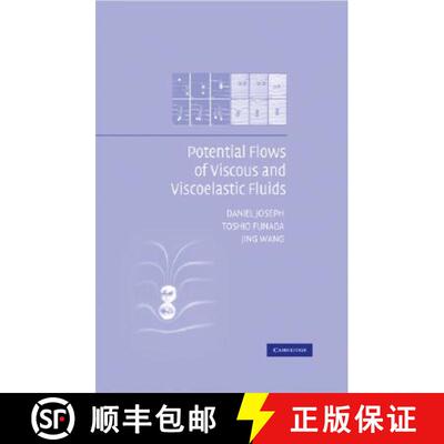 【3-4周达】Potential Flows of Viscous and Viscoelastic Liquids: - Potential Flows of Viscous and Visc... [9780521873376]
