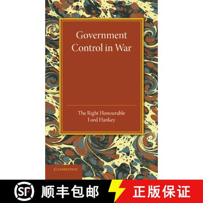 【3-4周达】Government Control in War: Lees Knowles Lectures 1945 [9781107666504]