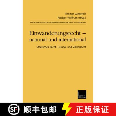 【3-4周达】Einwanderungsrecht - national und international : Staatliches Recht, Europa- und Völkerrecht [9783810031815]