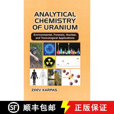 【3-4周达】Analytical Chemistry of Uranium: Environmental, Forensic, Nuclear, and Toxicological Appli... [9781032240039]