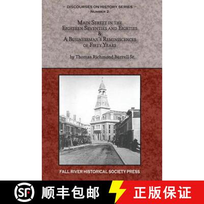 【3-4周达】Main Street in the Eighteen Seventies and Eighties & A Businessman's Reminiscences of Fift... [9780964124806]