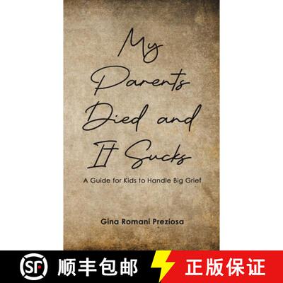 【3-4周达】My Parents Died and It Sucks: A Guide for Kids to Handle Big Grief [9798895437742]
